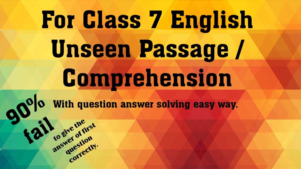 how to solve Easy Unseen Passage / Comprehension For Class 7 /Gr 7/St 7 ...