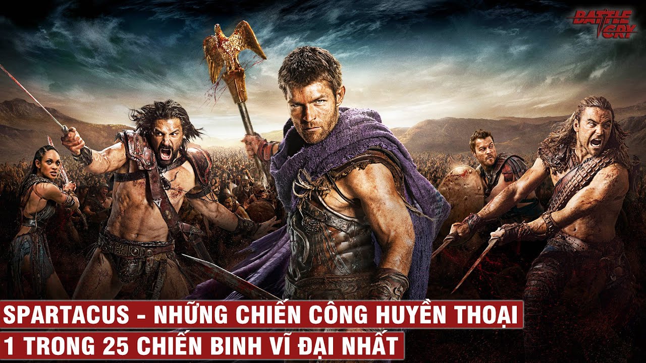 SPARTACUS NGƯỜI ANH HÙNG VĨ ĐẠI CỦA TẦNG LỚP NÔ LỆ | NHÂN VẬT LỊCH SỬ ...