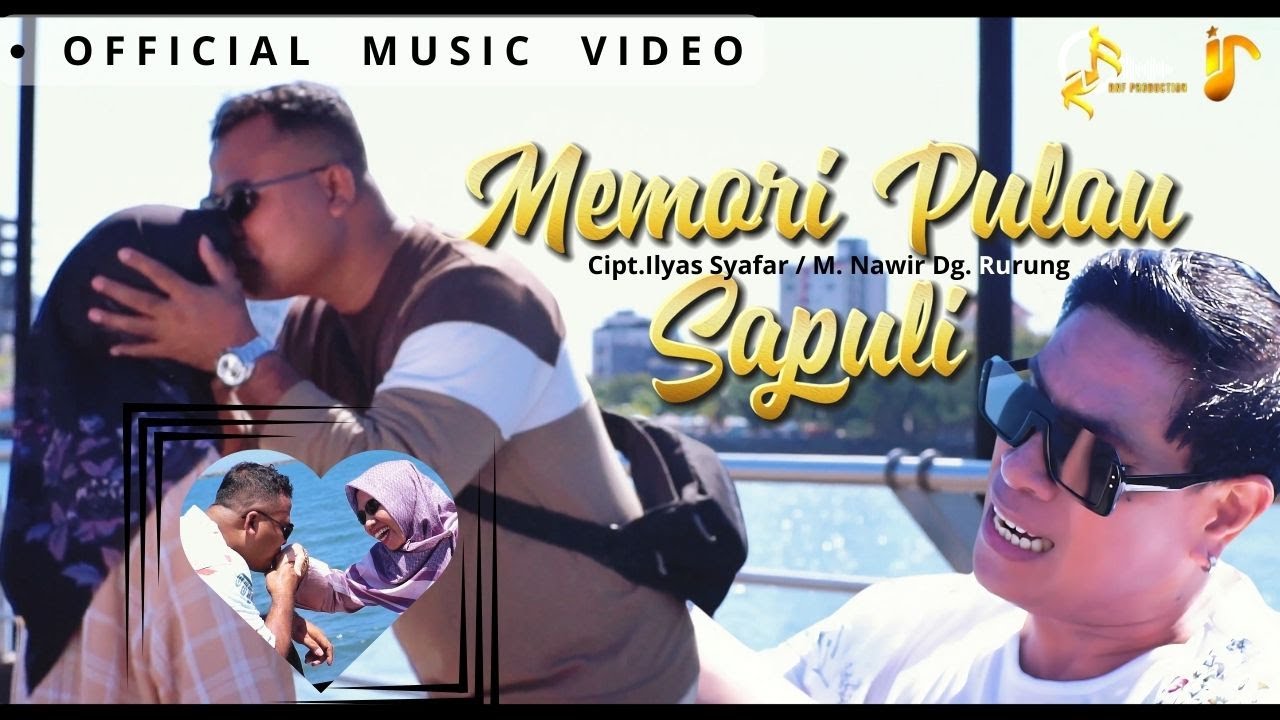 MEMORI PULAU SAPULI ILYAS SYAFAR (OFFICIAL MUSIC VIDEO) - YouTube