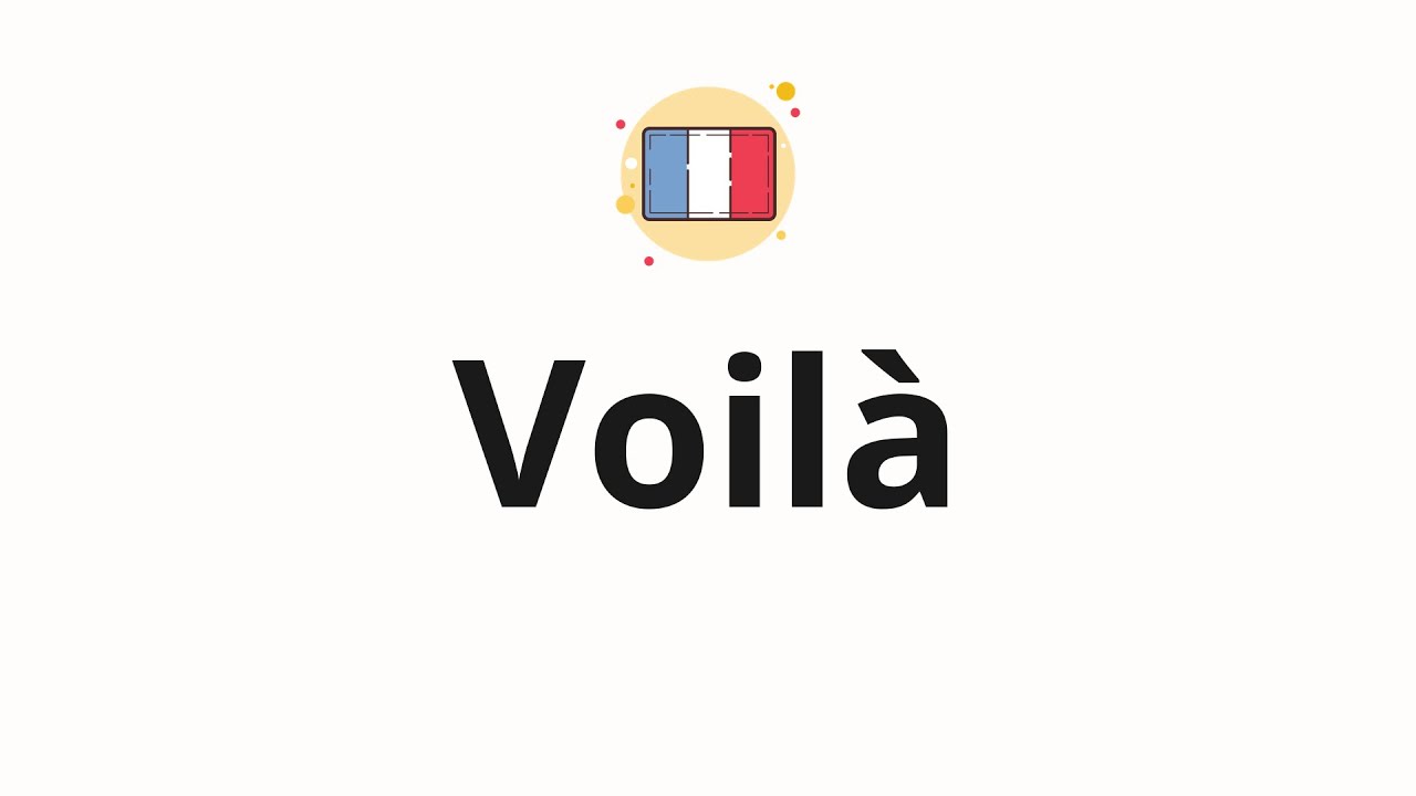 Voilà Definition Und Bedeutung – CJUEI