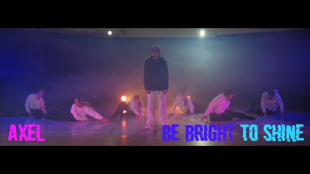 Axel - Be Bright To Shine (Official Music Video) - YouTube