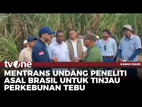 Mentrans Tinjau Perkebunan Tebu di Merauke | Kabar Siang tvOne
