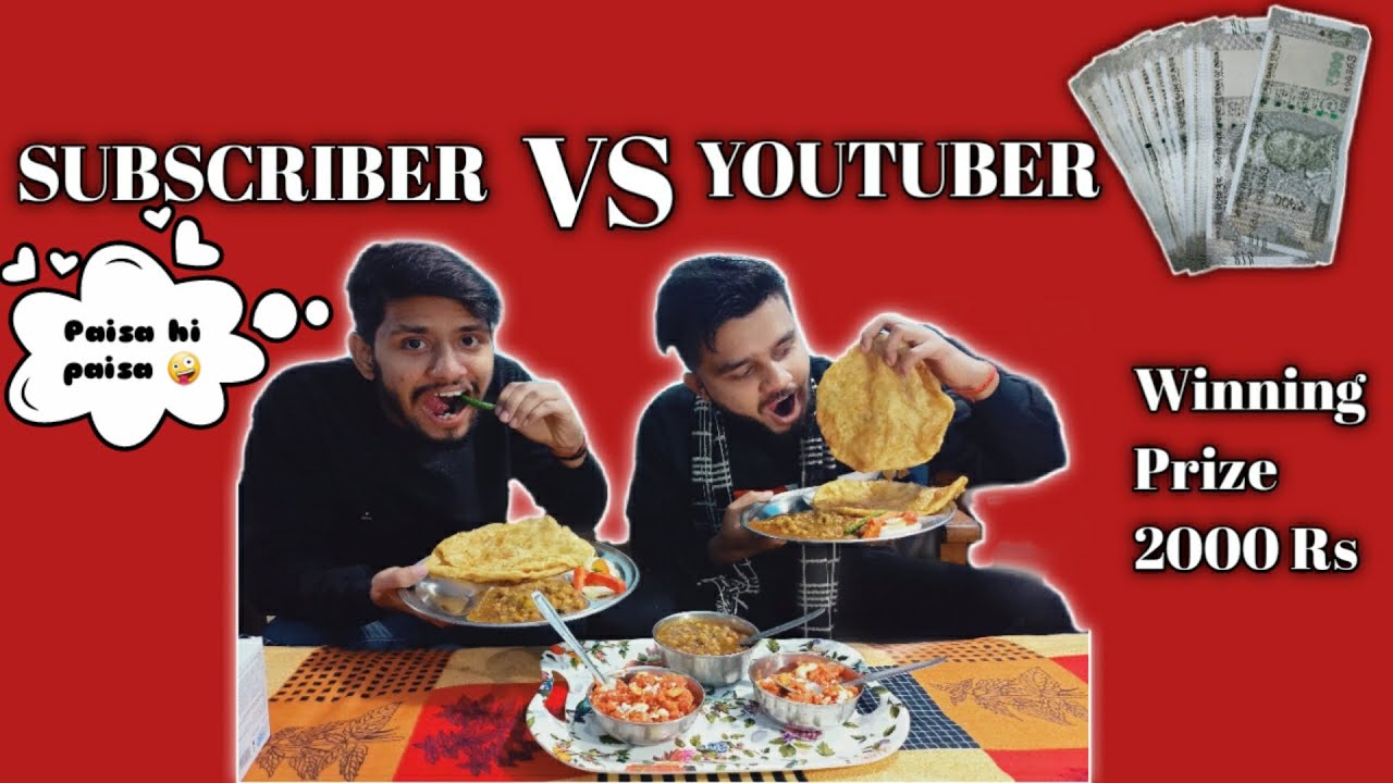 Subscriber VS Youtuber ||Eating competition||Winning prize 2000Rs||Food ...