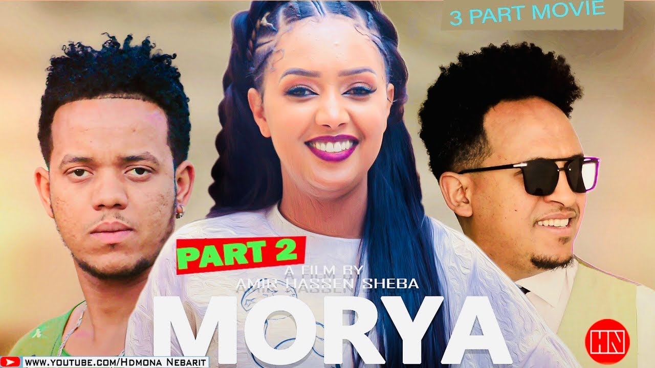 HDMONA - Part 2 - ሞርያ | Morya - New Eritrean Film 2023 - YouTube