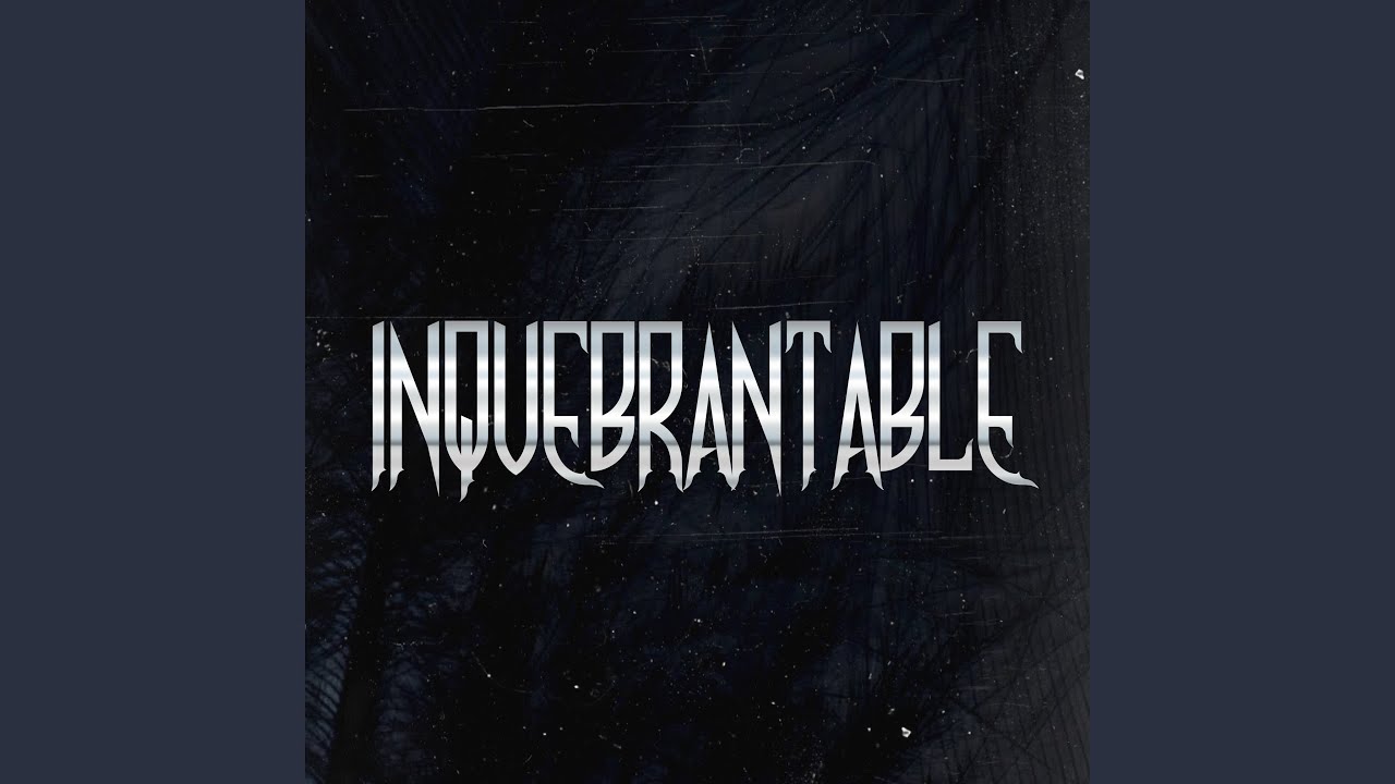 INQUEBRANTABLE - YouTube