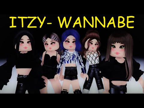 [ROBLOX] ITZY- WANNABE (Full version) - YouTube