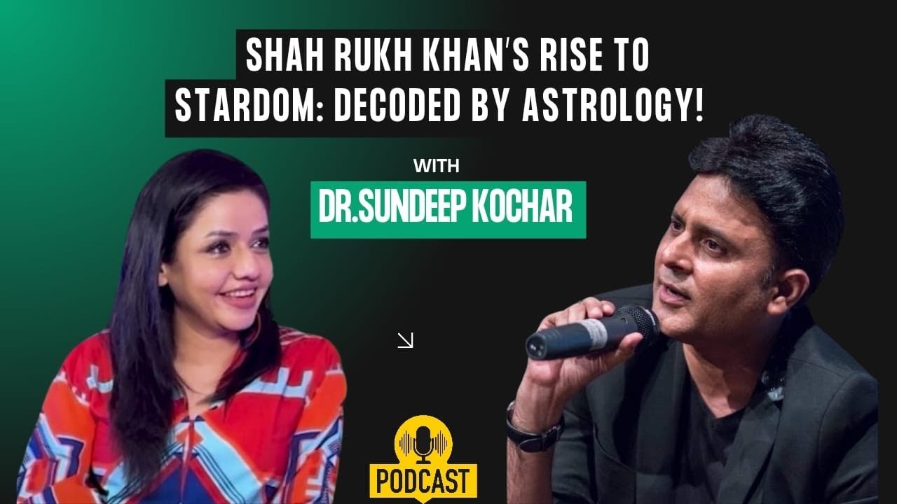 Dr. Sundeep Kochar Analyzes Shah Rukh Khan's Horoscope: The King of ...