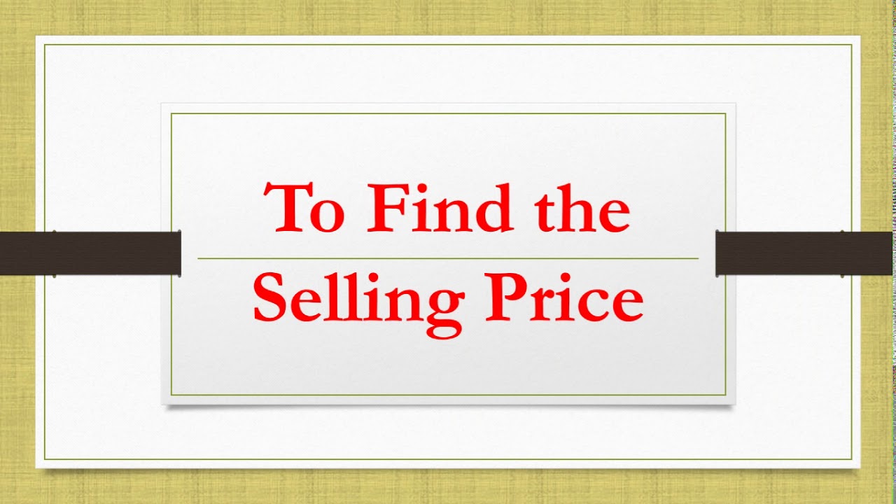 Class-5 Finding Cost Price or Selling Price - YouTube