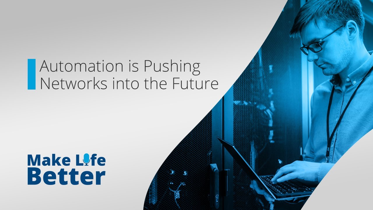 Automation is Pushing Networks into the Future with Mike Saur | "Make ...