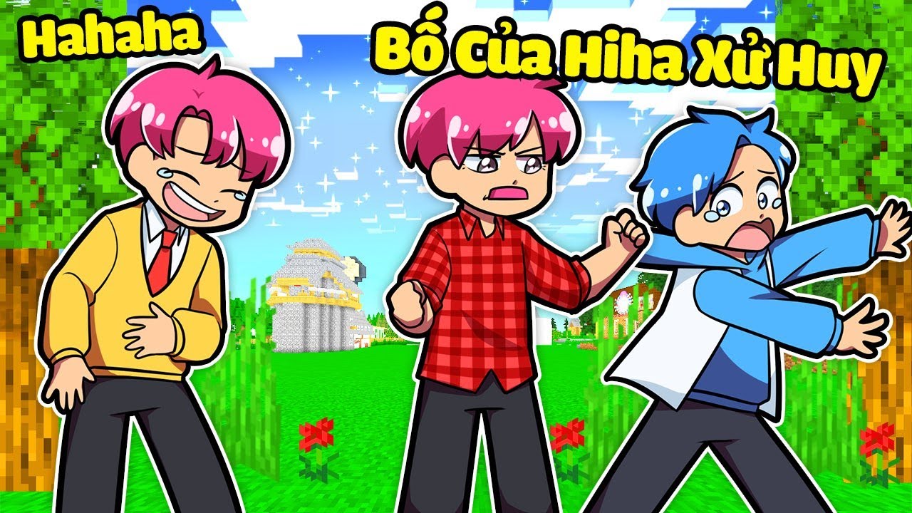 HIHA TROLL SINH TỐ TEAM BẰNG CÁCH GIẢ LÀM BỐ CỦA HIHA TRONG MINECRAFT 🤓 ...