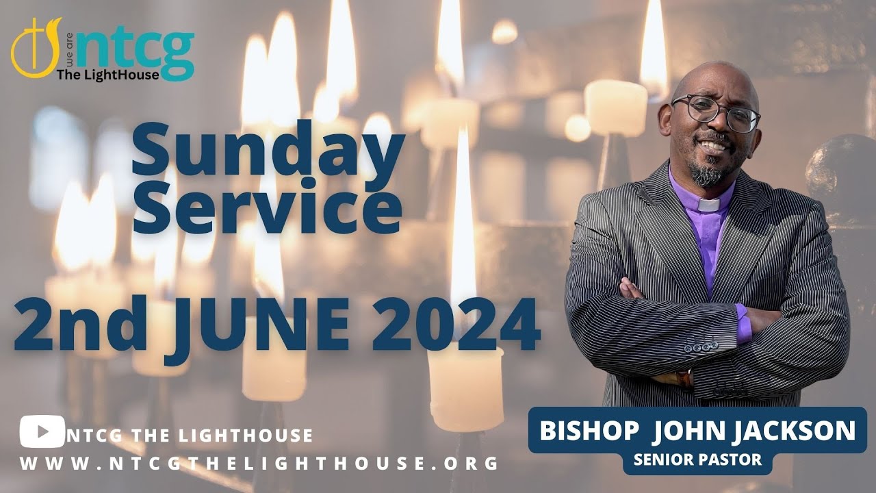 NTCG The LightHouse Sunday 2nd June 2024 - YouTube