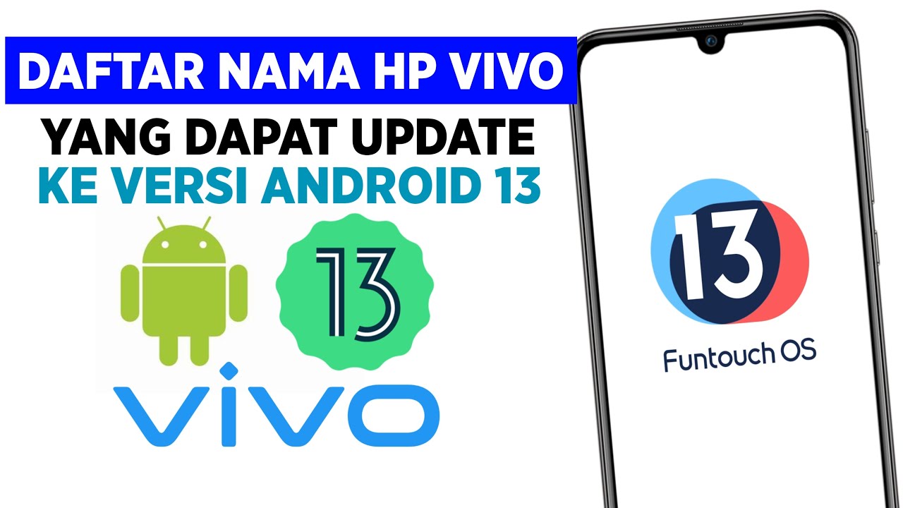Jadwal Rilis dan Daftar Nama Hp Vivo Yang Dapat Update Android 13 - YouTube