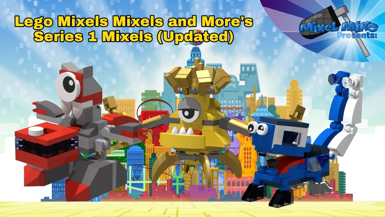 Lego Mixels Mixels and More's Series 1 Mixels (Updated) - YouTube