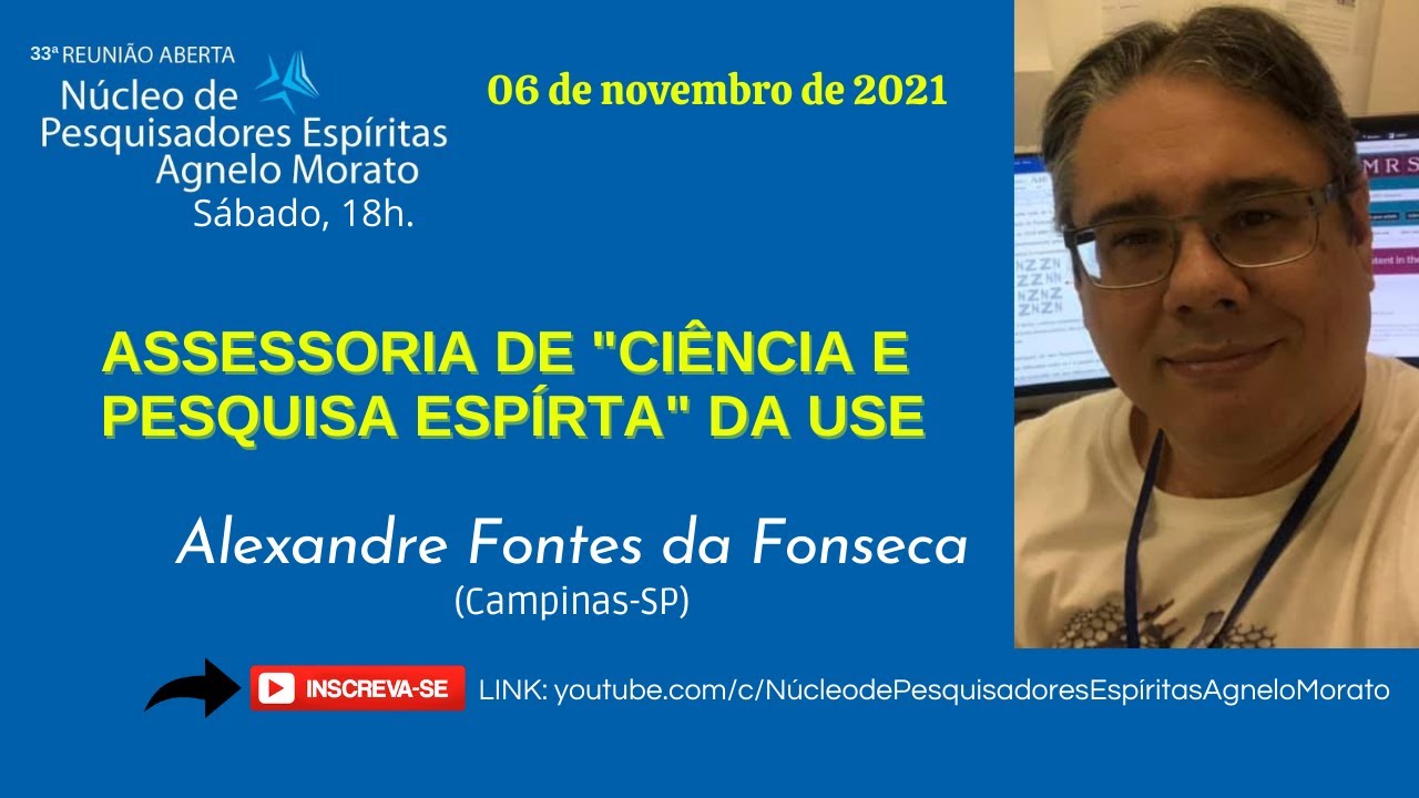 Assessoria de "Ciência e pesquisa espírita" da USE, Alexandre Fontes da ...