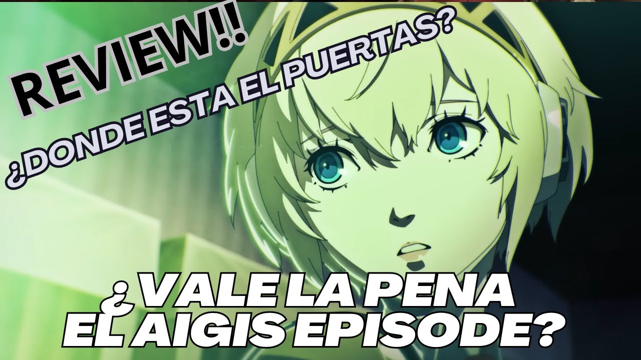 THE ANSWER 2.0?? VALE LA PENA?? REVIEW - PERSONA 3 RELOAD AIGIS EPISODE ...