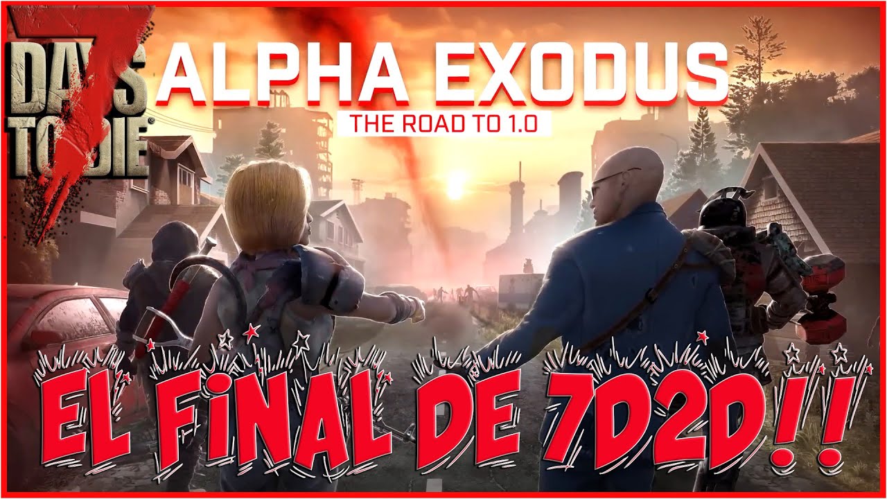 7 Days to Die 1.0 ALPHA 22 = Alpha Exodus 1.0 - Novedades - Fecha ...