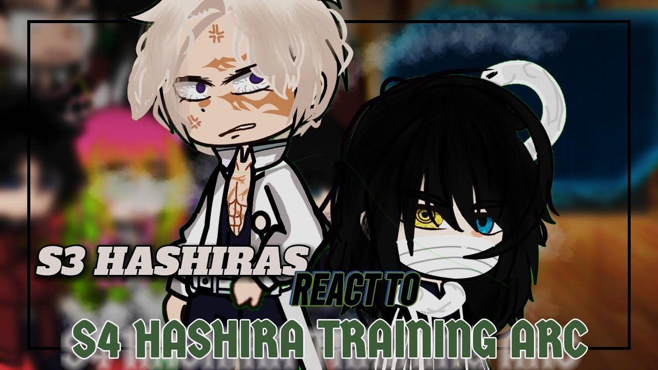 S3 HASHIRAS react to S4 Hashira Training Arc || Episodes 1-2 scenes ...