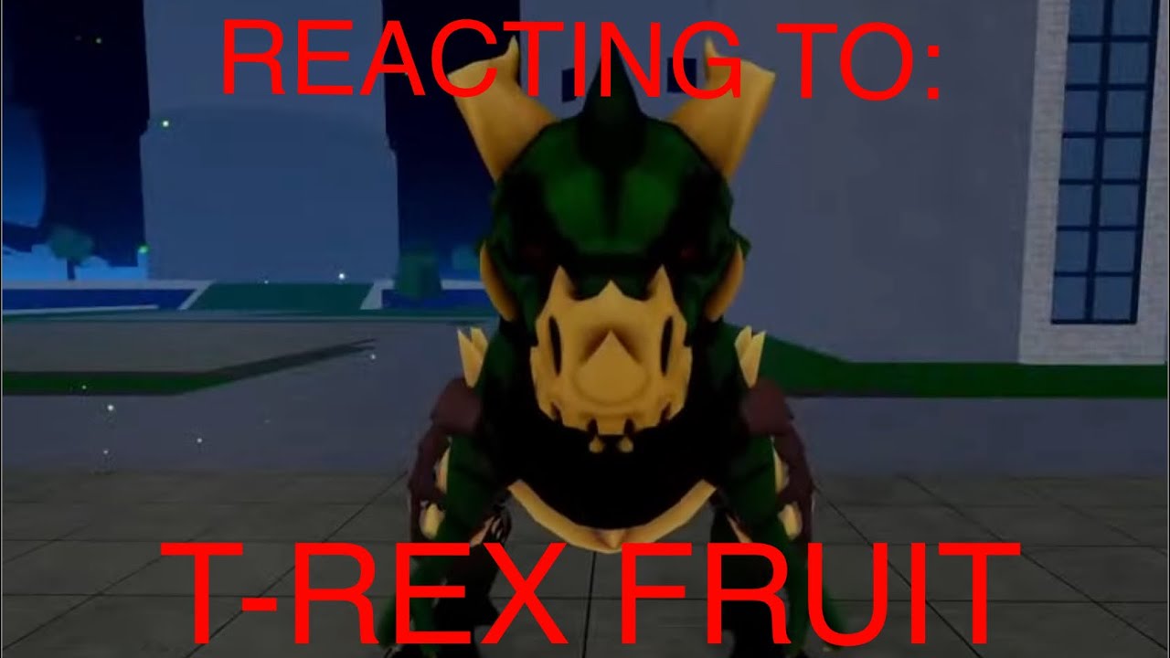 The t-rex fruit reacting in Blox fruits! - YouTube