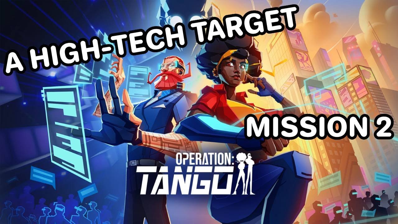 A High-Tech Target - Mission 2 | Operation: Tango - YouTube