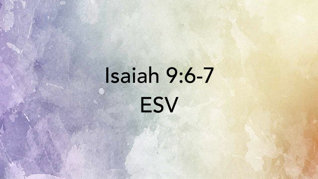 Isaiah 9:6-7 ESV Bible Memory Verse Song - English Standard Version ...