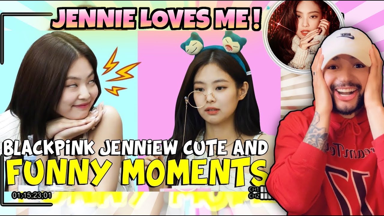 BLACKPINK’s JENNIE CUTE and FUNNY MOMENTS REACTION ! [Part 2] **... I’m ...