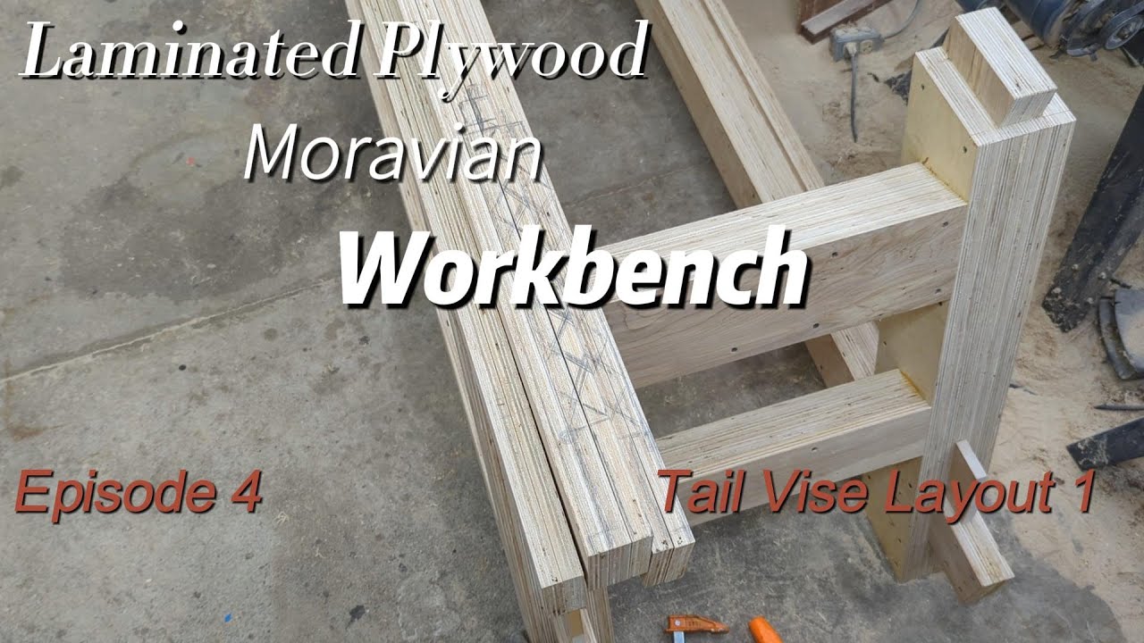 Laminated Plywood Moravian Workbench Tail Vise Layout - Episode 4 - YouTube