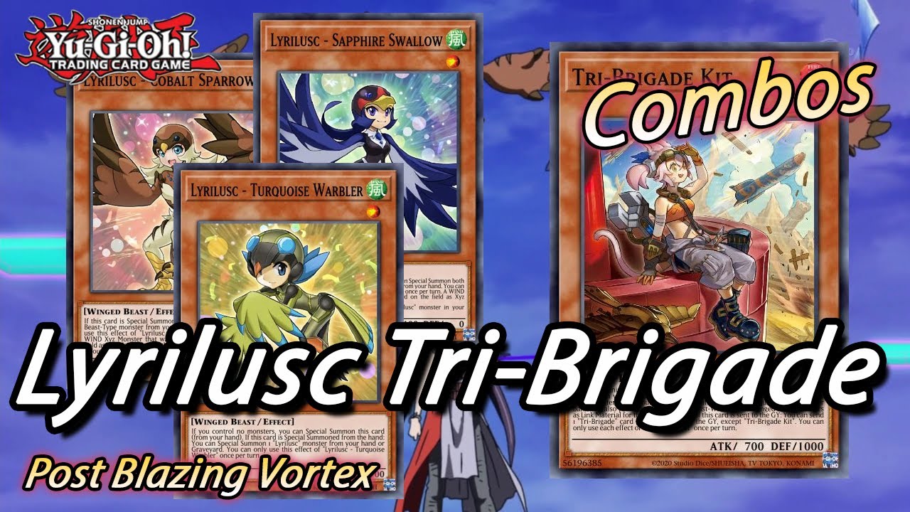 Yu-Gi-Oh! LYRILUSC TRI-BRIGADE COMBOS & DECKLIST!!! POST BLAZING VORTEX ...