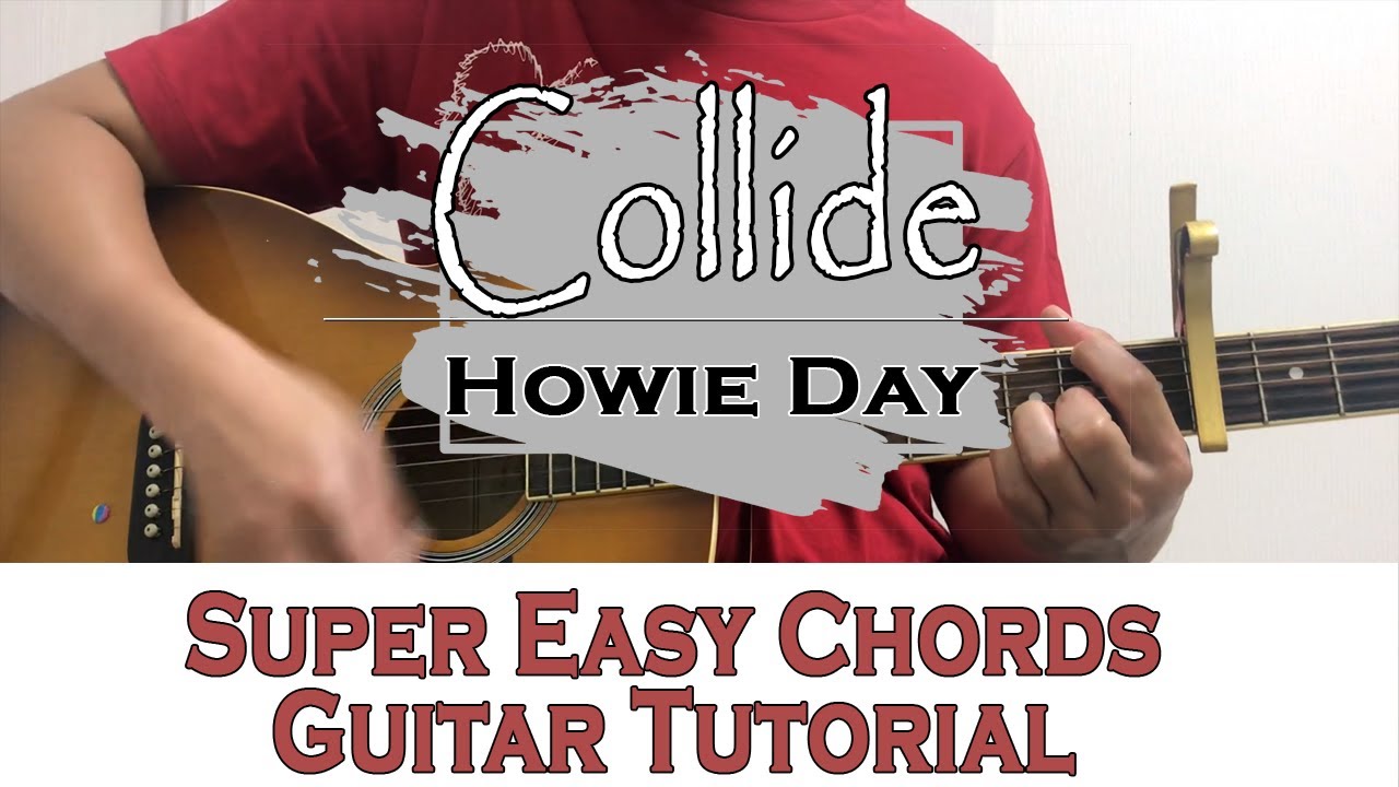 Collide - Howie Day [Easy Strumming Guitar Tutorial] - YouTube
