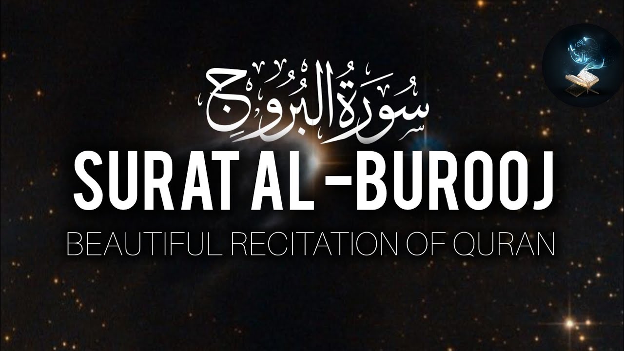 Surah Al Burooj ( The Great Star ) Surah Al Burooj Beautiful Recitation ...
