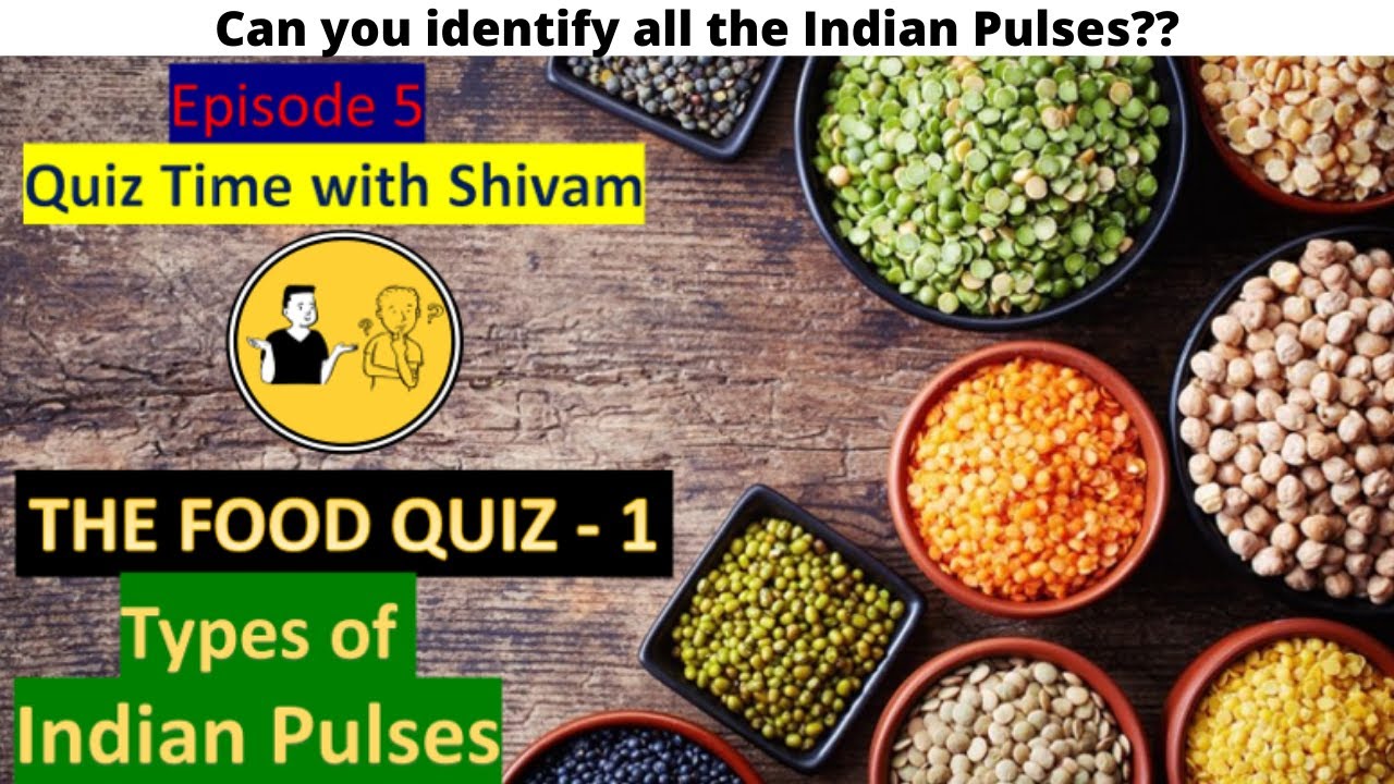 FOOD QUIZ-1 | Identify different types of Pulses | INDIAN PULSES TYPES ...