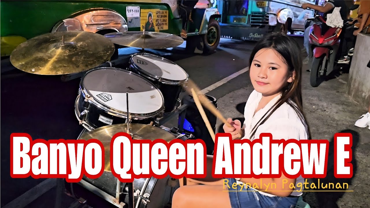 BANYO QUEEN ANDREW E | DRUM COVER BY REYNALYN PAGTALUNAN - YouTube