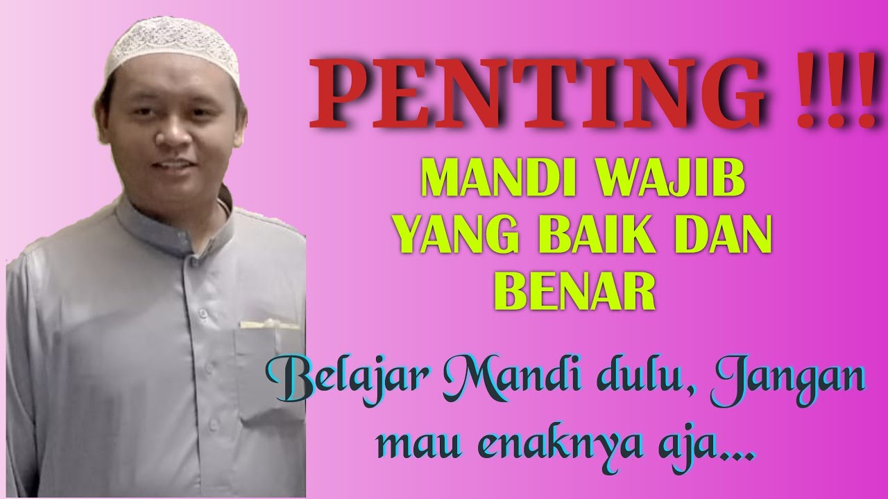 BELAJAR MANDI BESAR YANG BAIK DAN BENAR || MRJP - YouTube