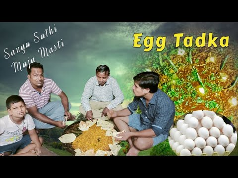 egg tadka recipe/easy egg recipe / sanga sathi maja masti/odia village cooking/food vlog/khati