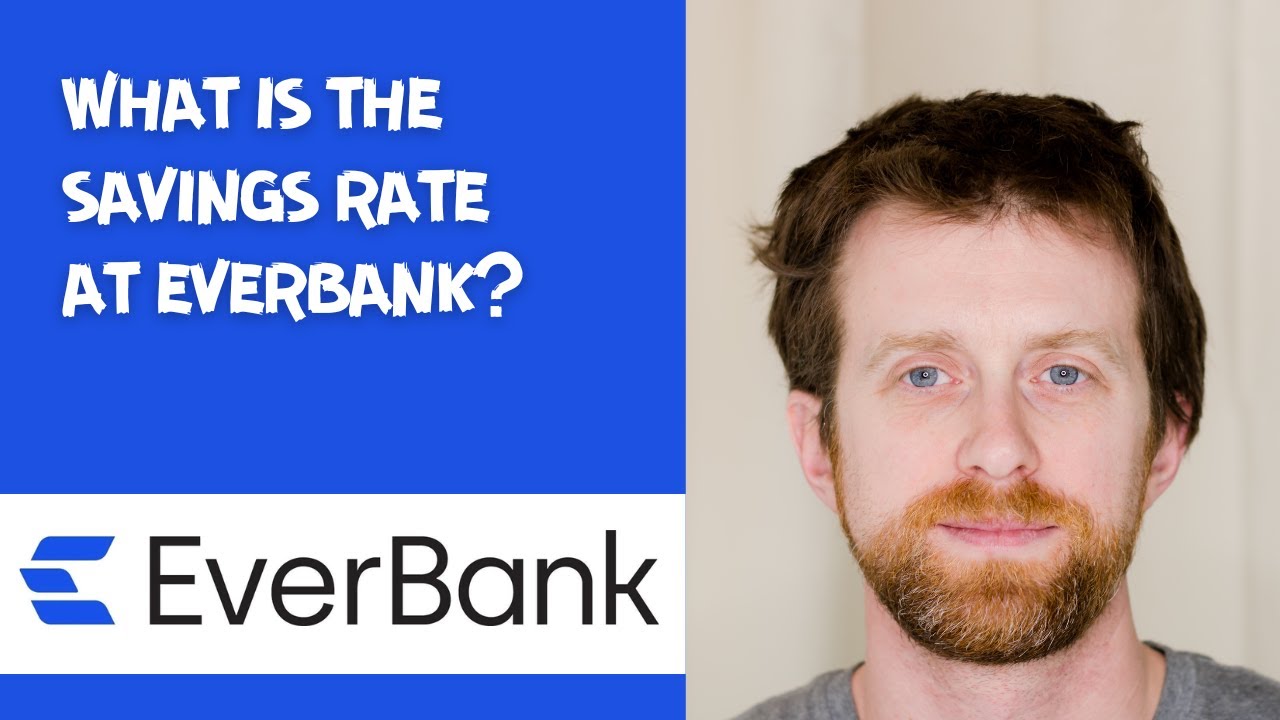 what is the savings rate at everbank - YouTube
