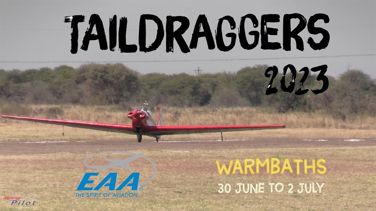 EAA Taildraggers at Warmbaths July 2023 - YouTube
