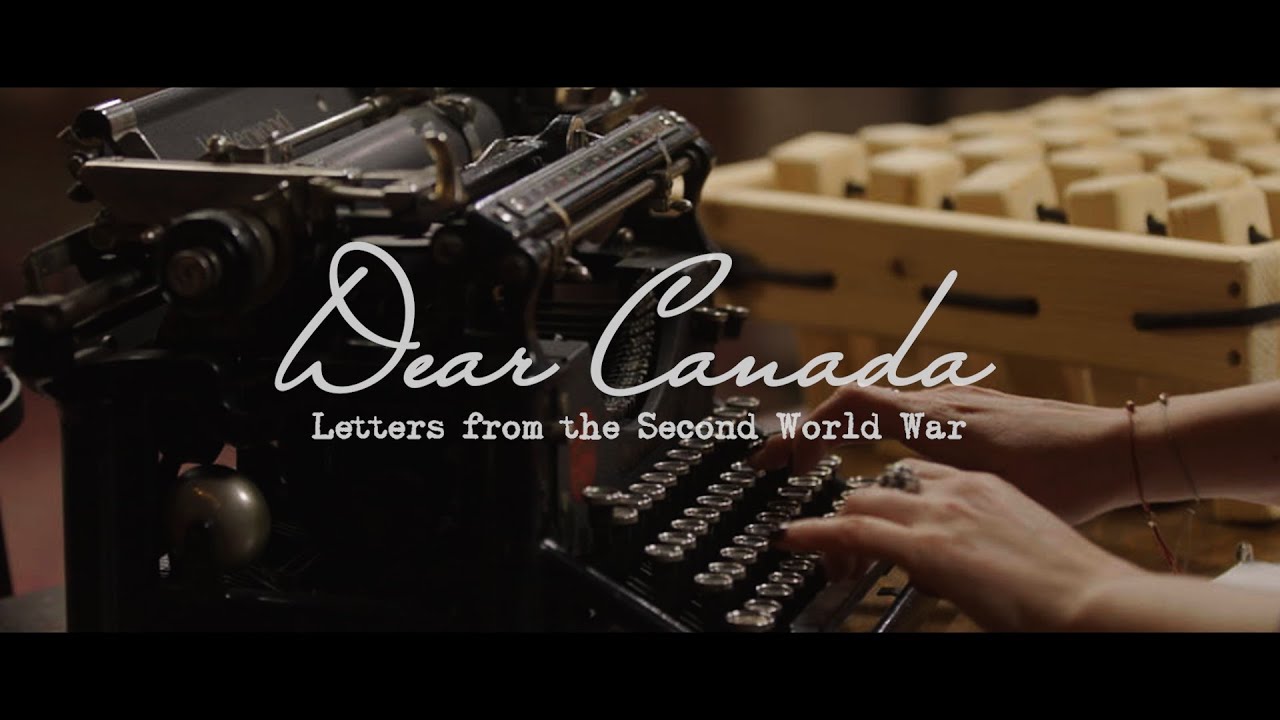 Dear Canada - Letters from the Second World War - TRAILER - YouTube