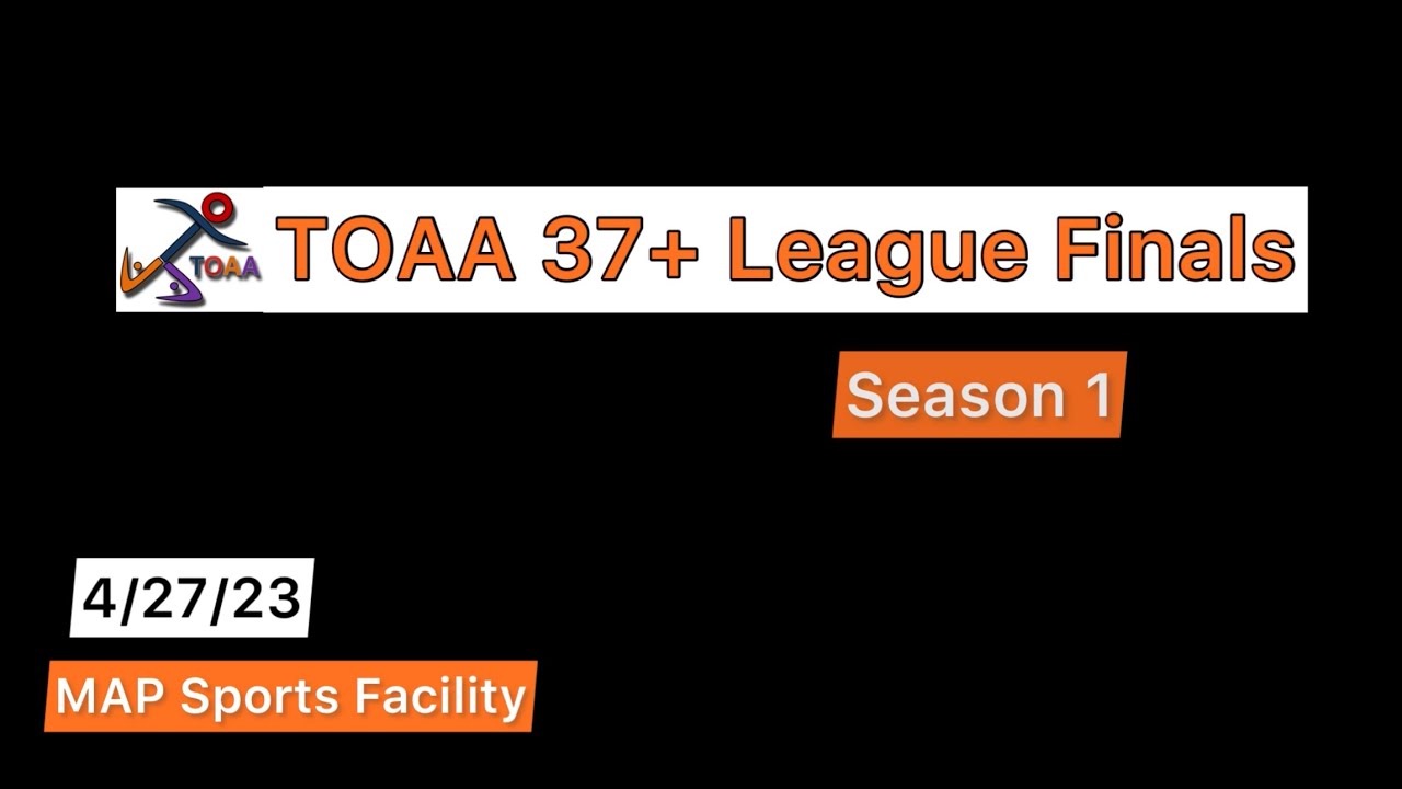 TOAA 37+ League Finals || Team White vs Team Blue || 4/27/23 || FULL ...