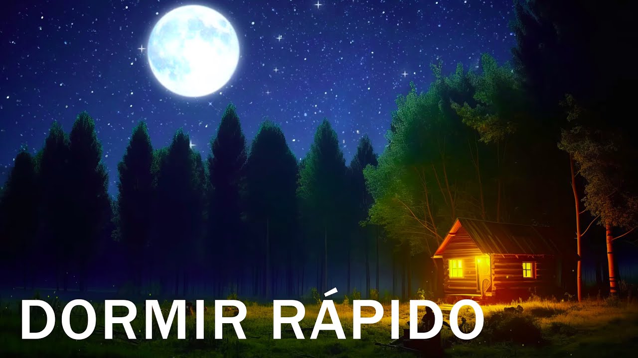 MUSICA PARA RELAJARSE Y DORMIR PROFUNDAMENTE, DORMIR RAPIDO, CANCIONES ...