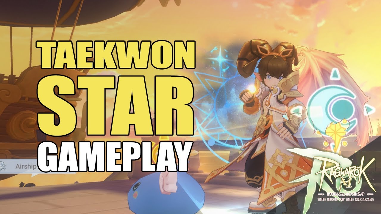 TAEKWON GAMEPLAY STAR BUILD | Ragnarok M Eternal love - YouTube