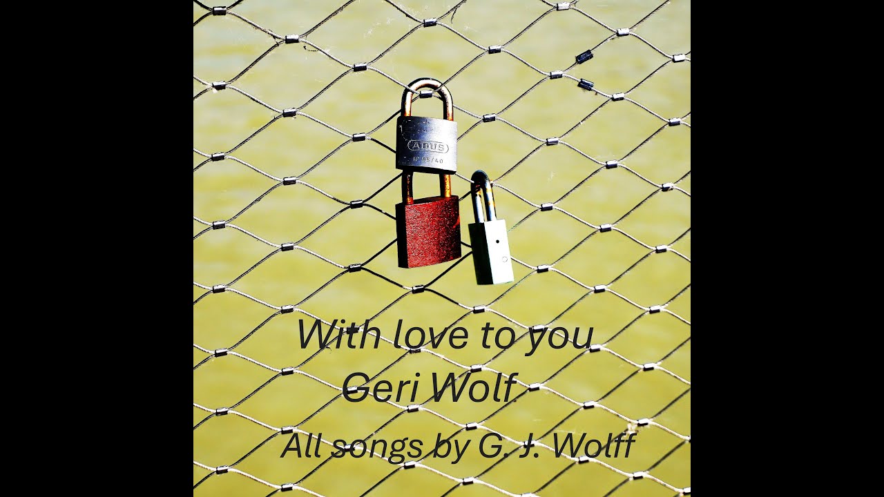 Geri Wolf With love to you - YouTube