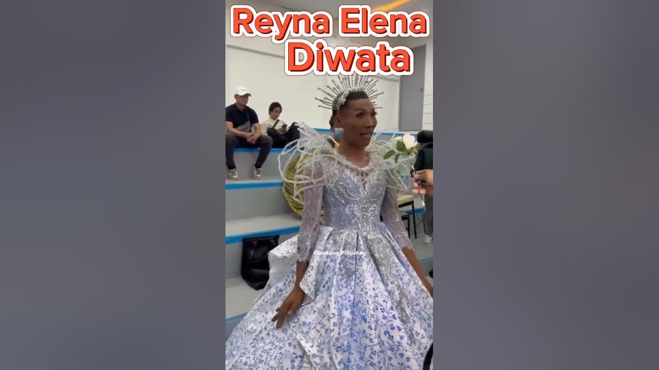 Diwata bilang Reyna Elena ng Malabon#diwata #diwataparesoverload - YouTube