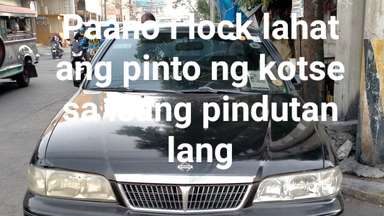 Paano I Lock Lahat Ang Pinto Ng Kotse Sa Isang Pindutan Lang. Nissan ...