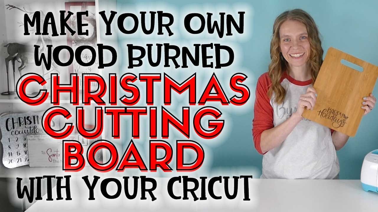 Make This Wood Burned Christmas Cutting Board With Your Cricut YouTube make-this-wood-burned-christmas-cutting-board-with-your-cricut-youtube