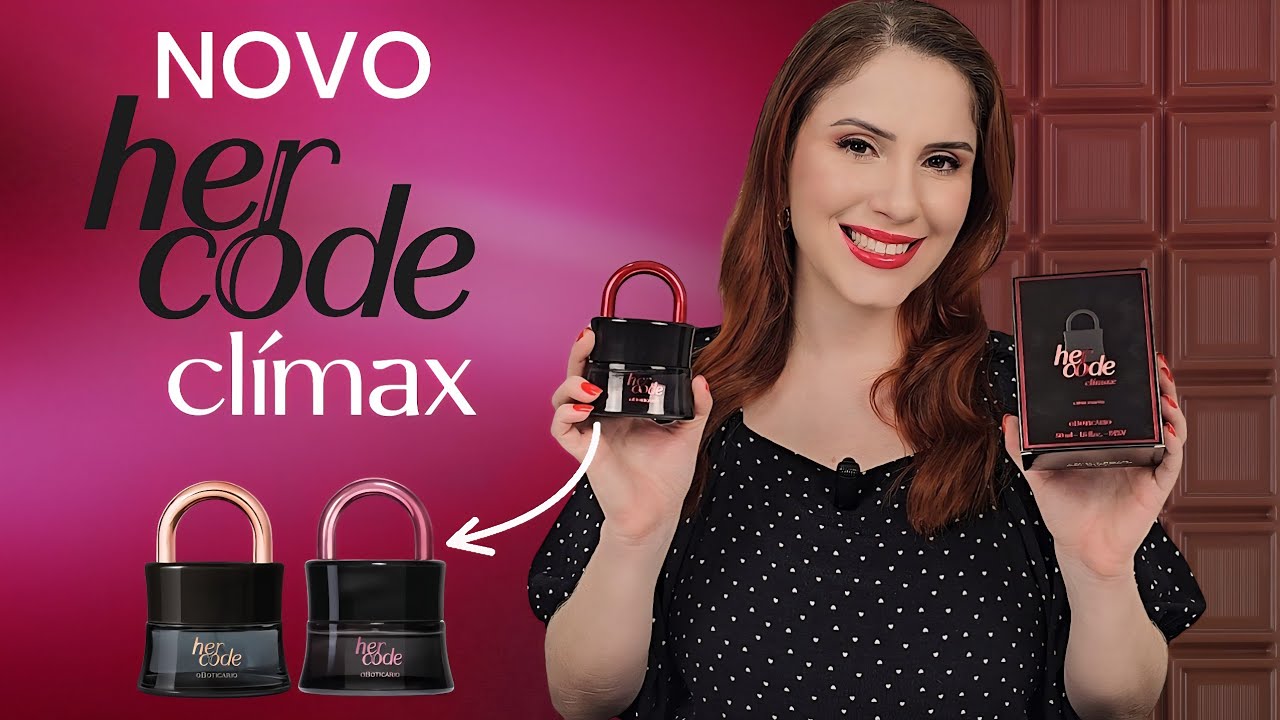PERFUME HER CODE CLÍMAX O BOTICÁRIO RESENHA COMPLETA COMPARATIVO HER ...