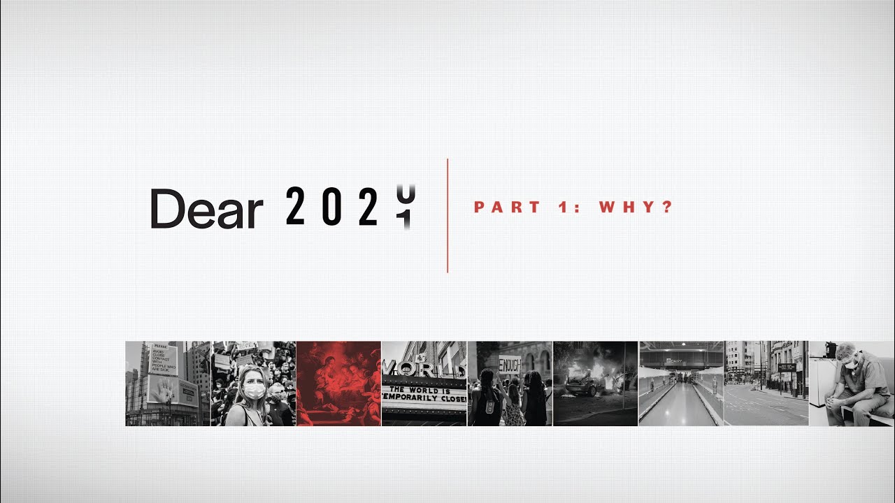 Dear 2020 - Part 1: Why? - YouTube