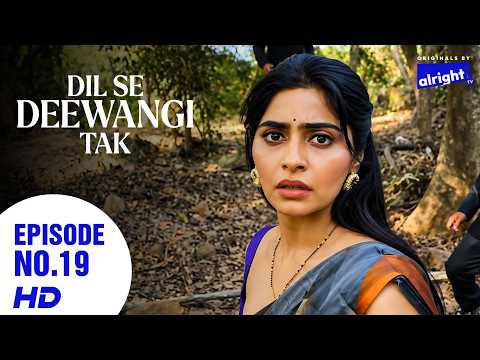 Siya Kidnapped Dil Se Deewangi Tak Full Episode 19 Hindi Romantic Drama Love Story Show Alright TV