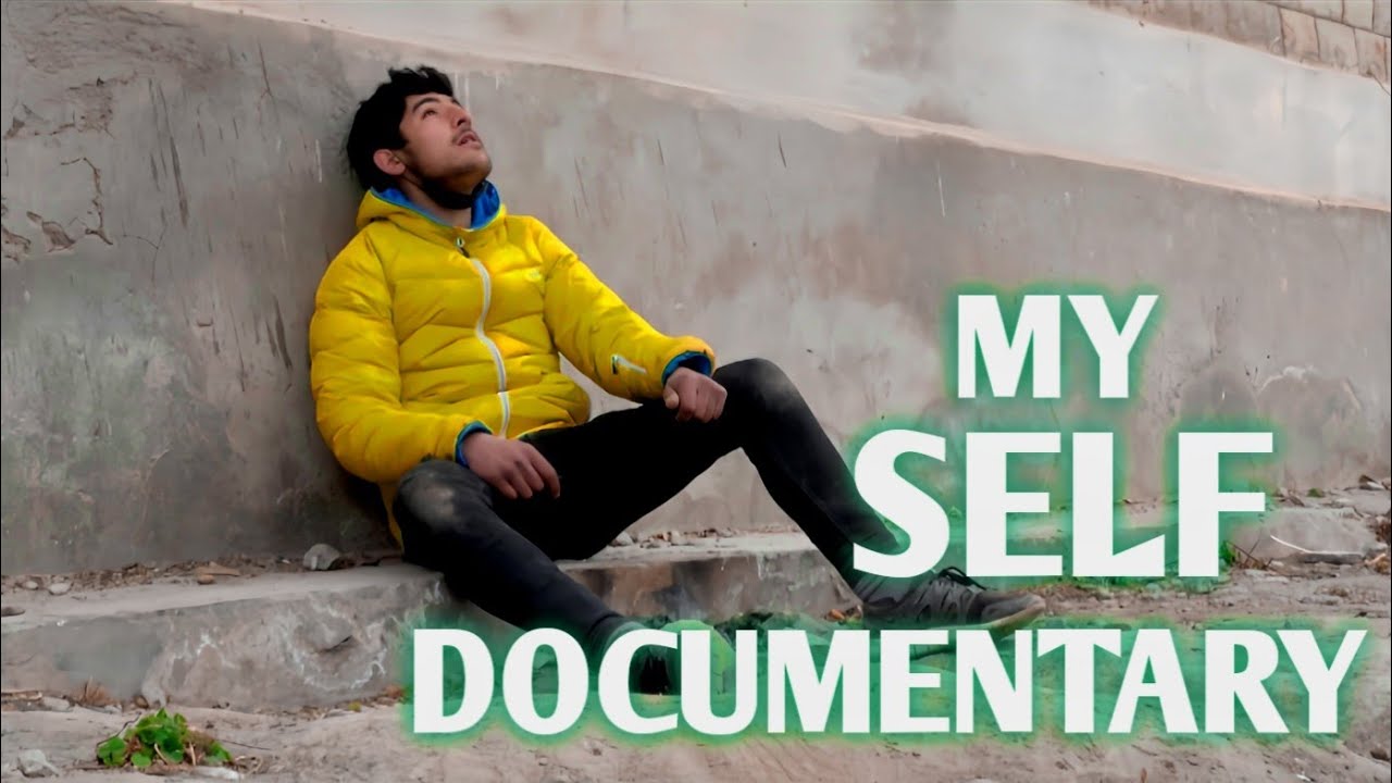 MY SELF DOCUMENTARY NEW VIDEO 📸 - YouTube
