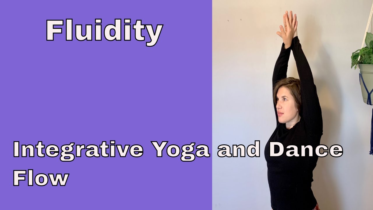 "Fluid" Experience integration of yoga and dance in this 28 minute ...