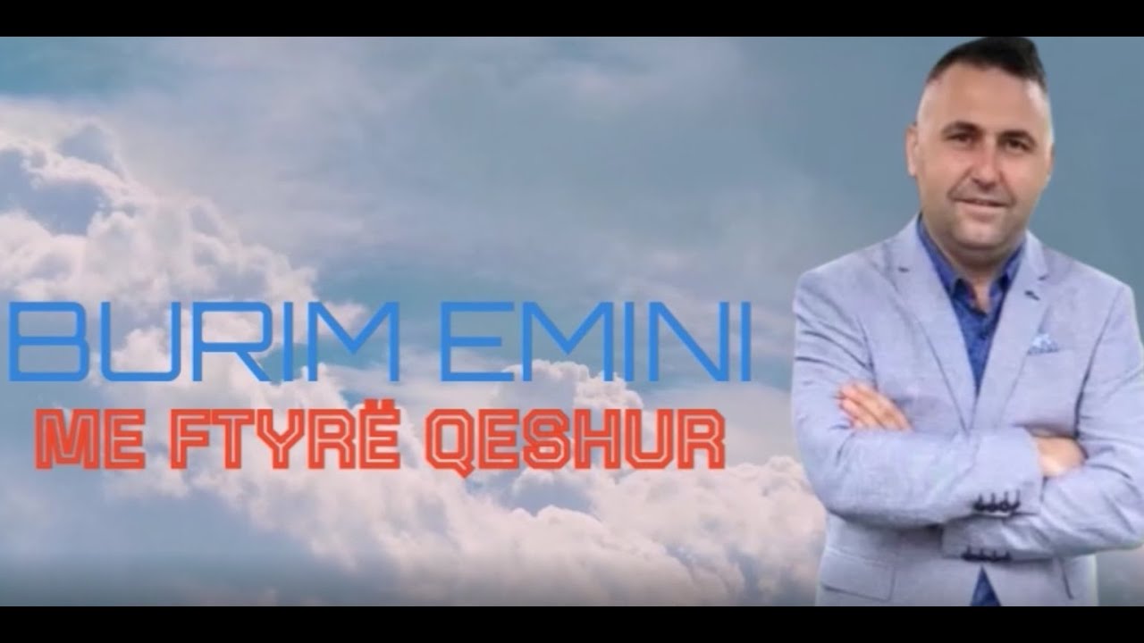 Burim Emini - Me Ftyre Qeshur - YouTube