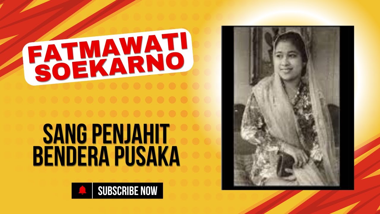 BIOGRAFI FATMAWATI SUKARNO | Pahlawan Nasional Indonesia - YouTube